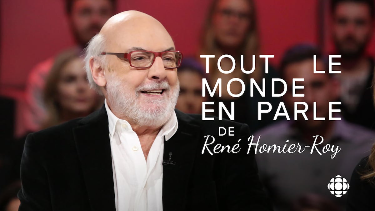 Tout le monde en parle de... René Homier-Roy | Émissions | ICI TOU.TV
