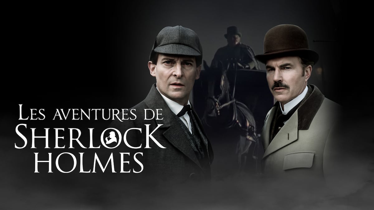 Les aventures de Sherlock Holmes | Saison 1 | ICI TOU.TV